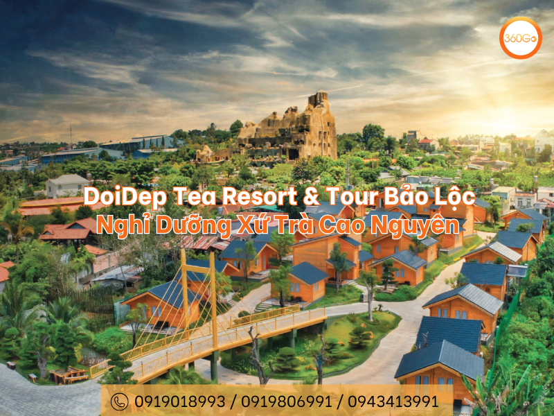 DoiDep Tea Resort & Tour Bảo Lộc: Nghỉ Dưỡng Xứ Trà Cao Nguyên